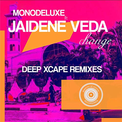 Play Change (Deep Xcape Remixes) by Monodeluxe feat. jaidene veda on ...