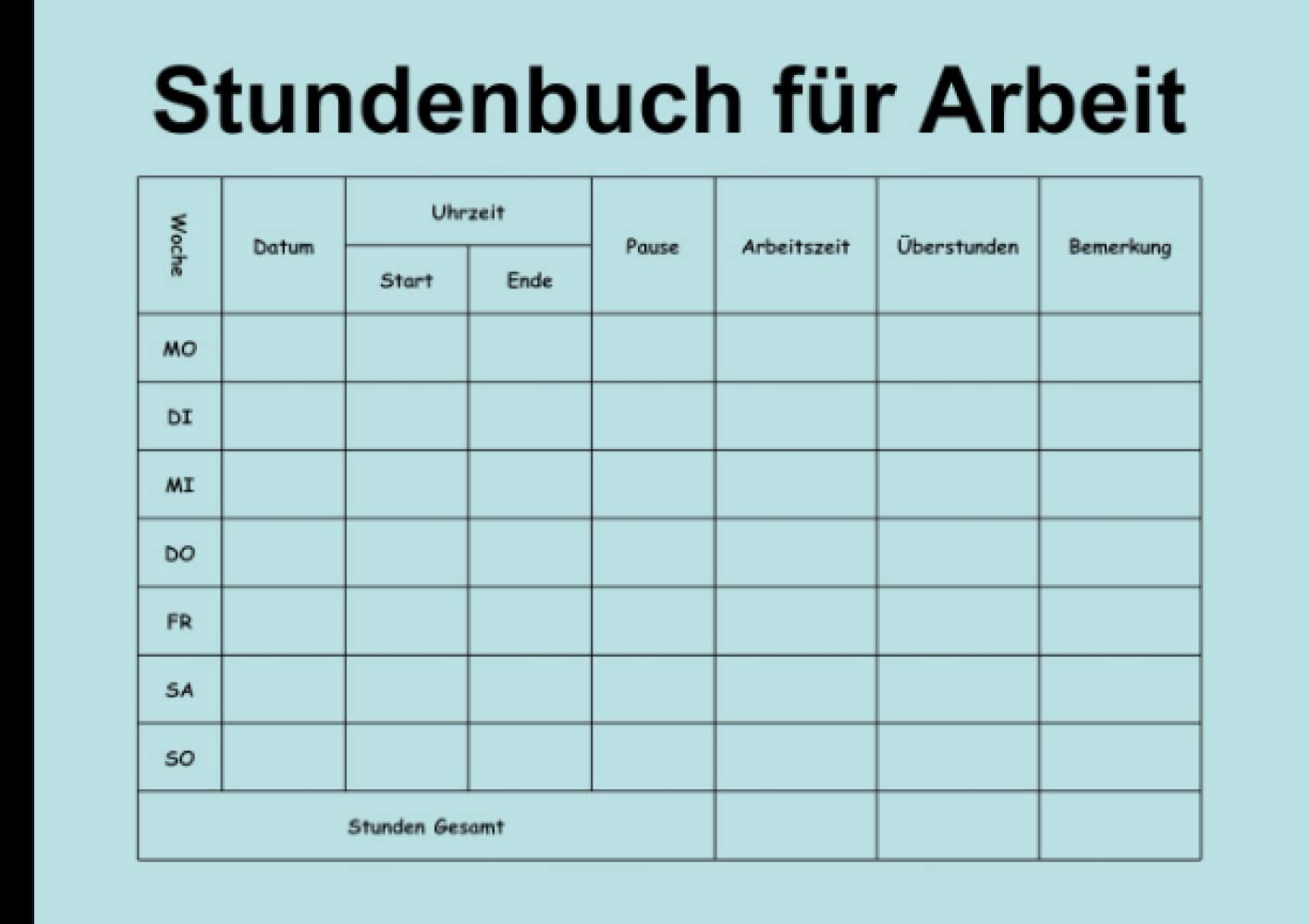 Stundenbuch für Arbeit: DIN A5 Querformat _ Wochen Stundenzettel Buch ...
