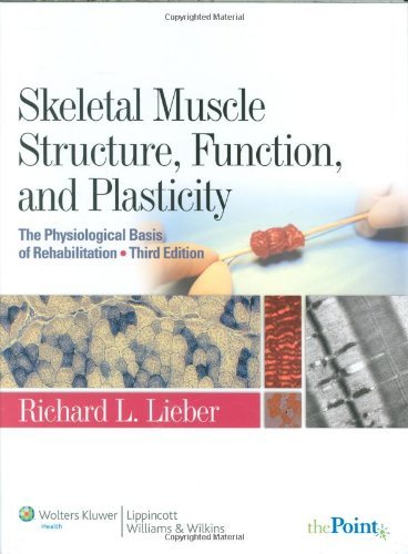 Skeletal Muscle Structure, Function, and Plasticity by Richard L ...