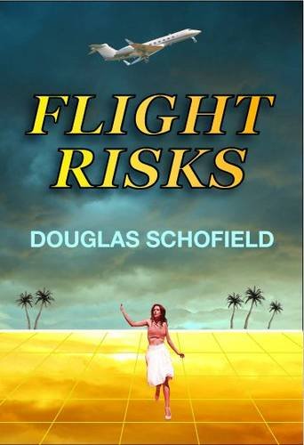 Flight Risks: Schofield, Douglas: 9780956641700: Amazon.com: Books