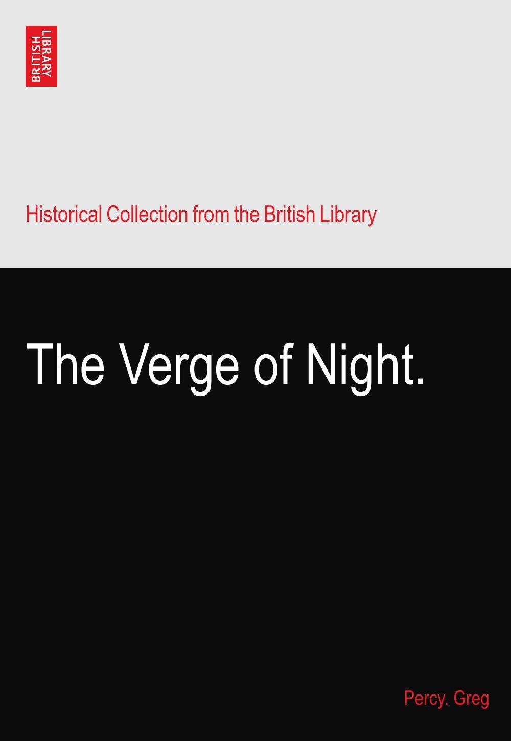 Amazon.com: The Verge of Night.: Greg, Percy.: Books