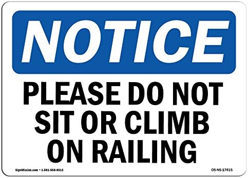 Amazon.com : OSHA Notice Signs - Please Do Not Sit Or Climb On Railing ...
