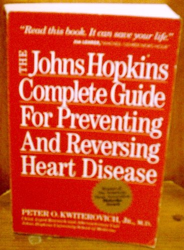 The Johns Hopkins Complete Guide for Preventing and Reversing Heart ...
