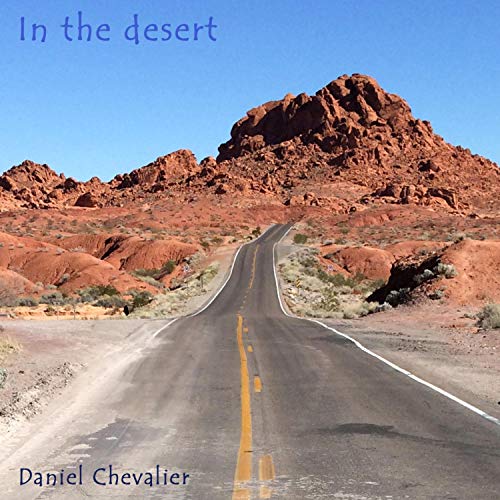 Amazon.com: In the Desert : Daniel Chevalier: Digital Music