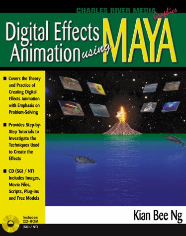 Digital Effects Animation Using Maya (Graphics Series): Ng, Kian Bee ...