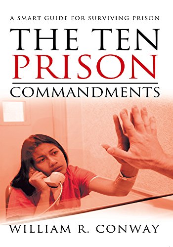 The Ten Prison Commandments: A Smart Guide for Surviving Prison ...