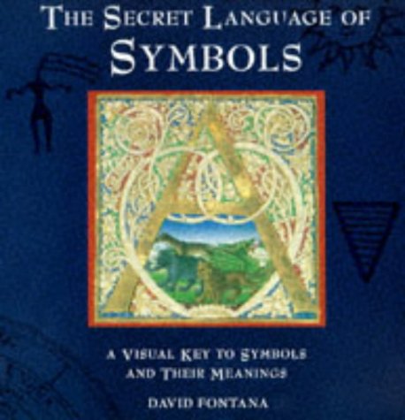 The Secret Language of Symbols: A Visual Key to Symbols and Their ...