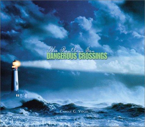 Restless Sea: Dangerous Crossings (The Restless Sea) : Vogel, Carole ...