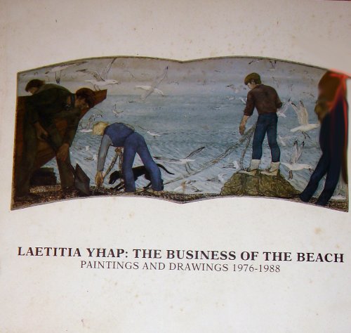 LAETITIA YHAP: THE BUSINESS OF THE BEACH Paintings and Drawings 1976 ...