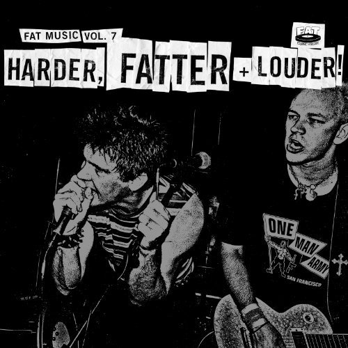 Various Artists, Fat Music: Harder Fatter + Loude - Fat Music, Vol. 7 ...