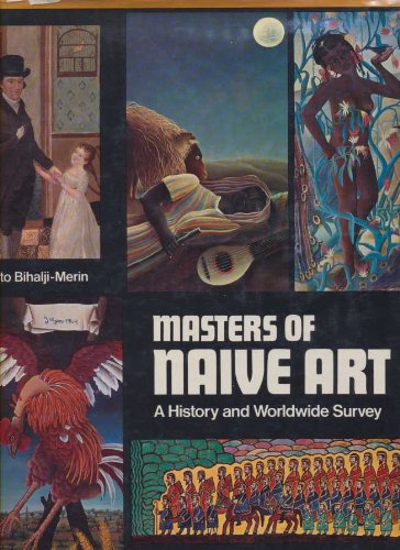 Masters of NAIVE ART (A History and Worldwide Surv: Books - Amazon.ca