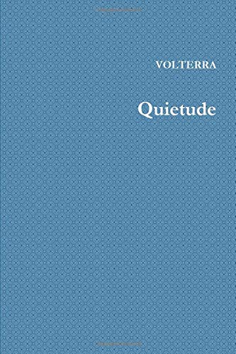 Quietude: VOLTERRA: 9781989017135: Amazon.com: Books