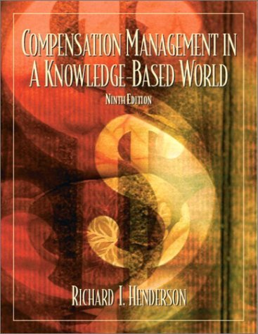 Compensation Management in a Knowledge-Based World (9th Edition ...