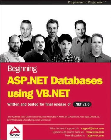 Beginning ASP.NET Databases using VB.NET: John Kauffman, Kent Tegel, Brian Matsik, Jan Narkewicz ...