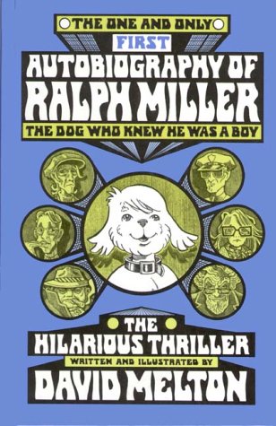 The One and Only First Autobiography of Ralph Miller: The Dog Who Knew ...