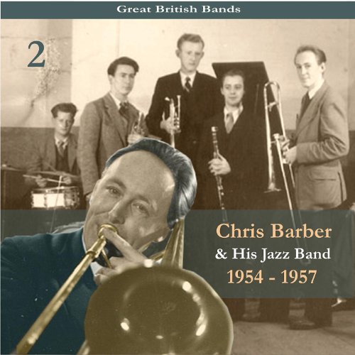 Spiele Great British Bands / Chris Barber & His Jazz Band, Volume 2 ...
