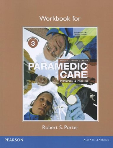 Workbook for Paramedic Care: Principles & Practice, Volume 3: Porter ...