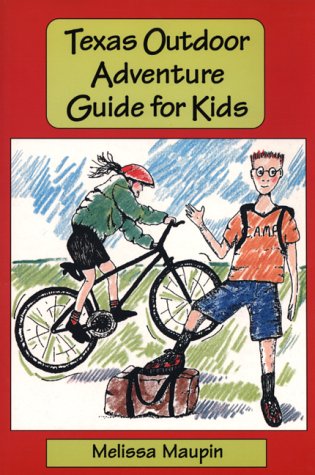 Texas Outdoor Adventure Guide for Kids: Maupin, Melissa: 9781885696281 ...