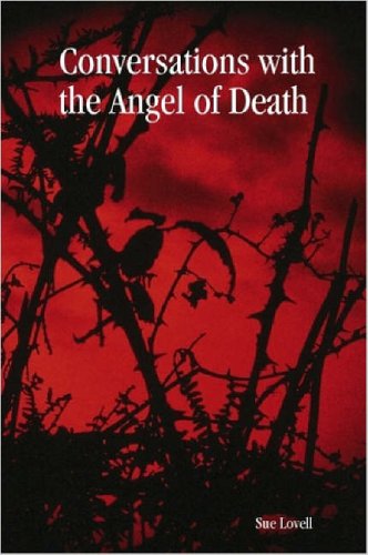 Conversations with the Angel of Death: Sue Lovell: 9781411601314 ...