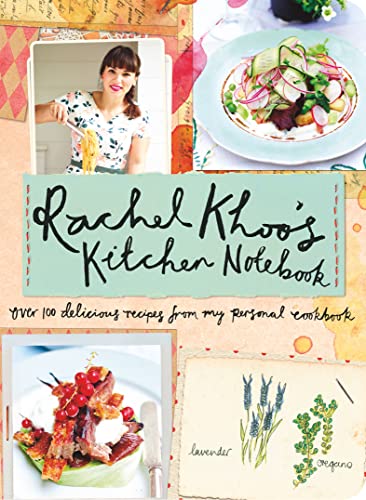 Rachel Khoo's Kitchen Notebook: Over 100 Delicious Recipes from My ...