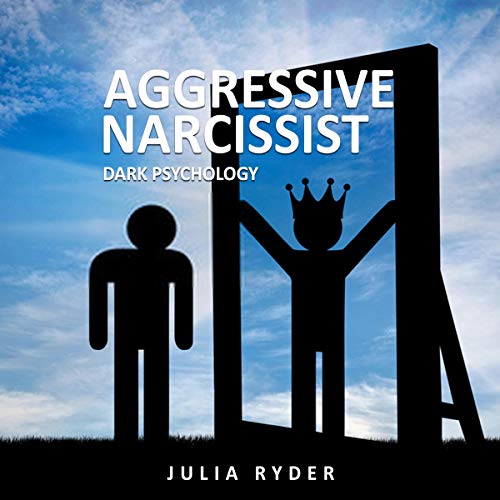 Amazon.com: Aggressive Narcissist: Dark Psychology (Audible Audio ...