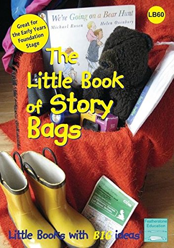 The Little Book of Story Bags: Using Story Bags to Enhance Story Telling : Marianne Sargent ...