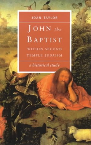 John the Baptist: Joan E. Taylor: 9780281051267: Amazon.com: Books