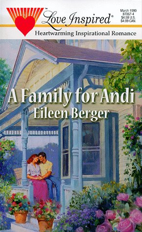 A Family for Andi (Love Inspired #57): Eileen M. Berger: 9780373870578 ...
