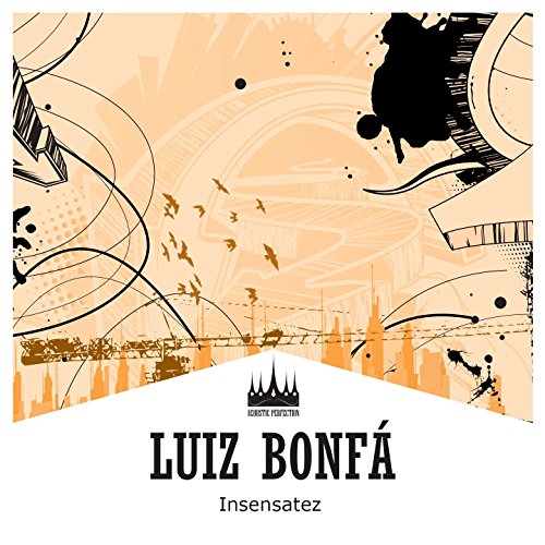 Insensatez by Luiz Bonfá on Amazon Prime Music