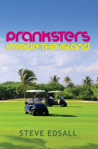 Pranksters Invade the Island - Kindle edition by Edsall, Steve ...