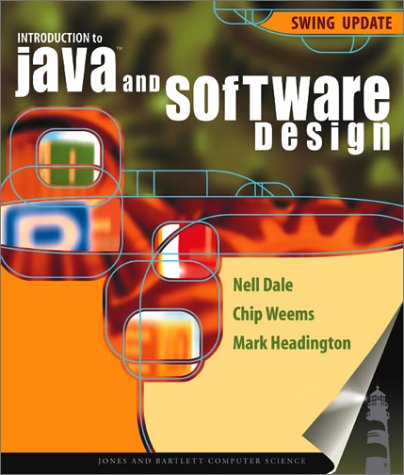 Introduction to Java and Software Design: Swing Update: .: Dale, Nell, Weems, Chip, Headington ...