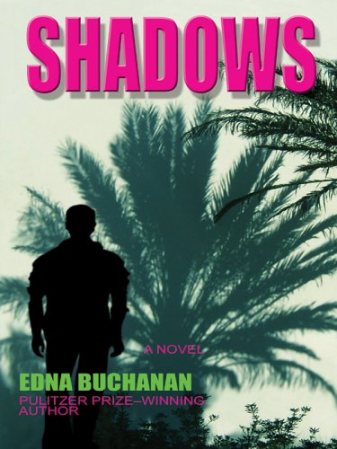 Amazon.com: Shadows: 9780786279333: Edna Buchanan: Books