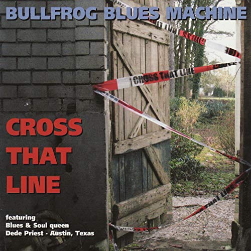 Play Cross That Line by Bullfrog Blues Machine on Amazon Music