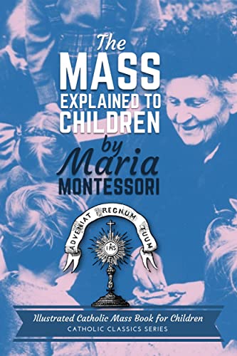 The Mass Explained to Children: Illustrated Catholic Mass Book for ...