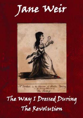 The Way I Dressed During the Revolution: Jane Weir: 9780955002304 ...