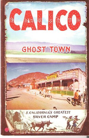 Calico Ghost Town; S. California's Greatest Silver Camp: n/a: Amazon ...