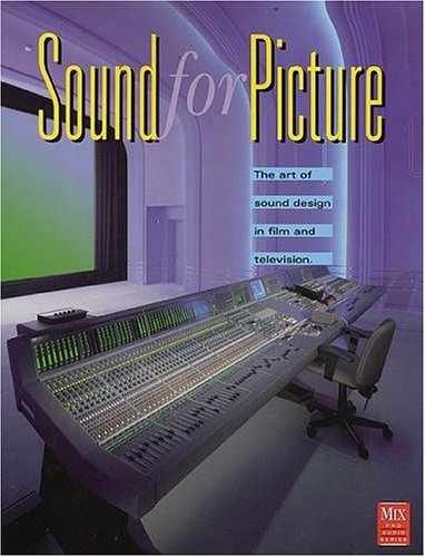 Amazon | Sound for Picture: The Art of Sound Design in Film and ...