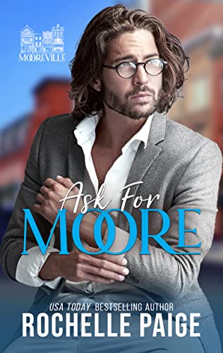 Amazon.com: Ask for Moore (Mooreville Book 3) eBook : Paige, Rochelle ...