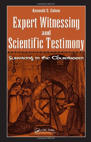 Expert Witnessing and Scientific Testimony: Surviving in the Courtroom ...