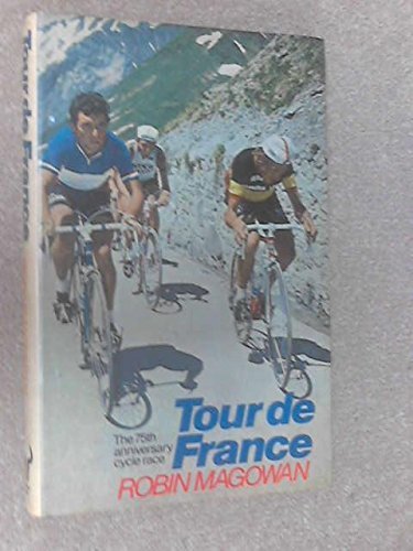 Tour de France, 1978: 75th Anniversary Race by Robin Magowan (1979-06 ...