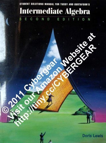 Intermediate Algebra, Second Edition (Student Solutions Manual): Tussy ...