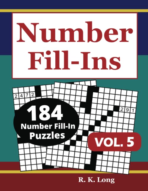 Number Fill-Ins, (Vol. 5): 184 Number Fill-In Puzzles: Long, R K ...