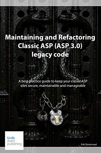 Amazon.com: Maintaining and Refactoring Classic ASP (ASP 3.0) legacy ...