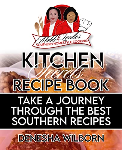 Amazon.com: Mable & Lucille's Southern Homestyle Cooking: Kitchen Secrets Recipe Book eBook ...
