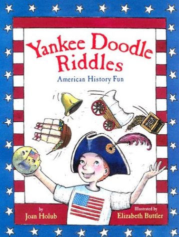 Yankee Doodle Riddles: American History Fun: Joan Holub, Elizabeth ...