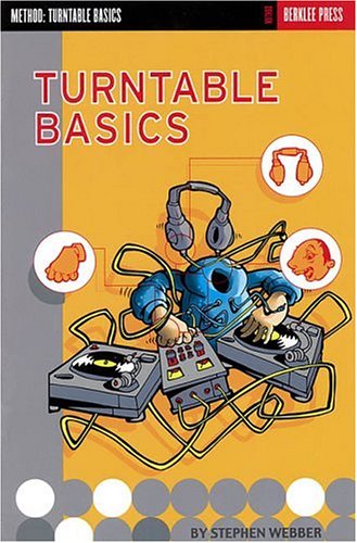 Turntable Basics: Webber, Stephen: 9780634026126: Amazon.com: Books