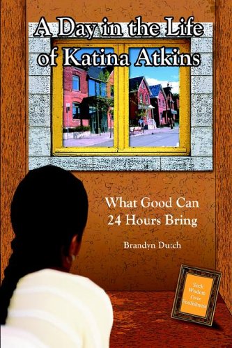 A Day In The Life Of Katina Atkins: What Good Can 24 Hours Bring: Dutch ...