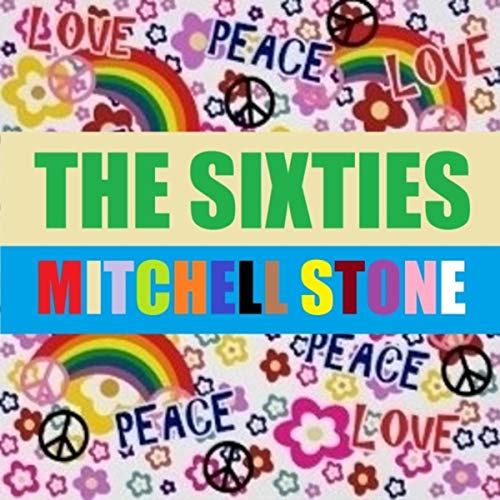 Écouter The Sixties par Mitchell Stone sur Amazon Music Unlimited