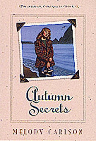 Autumn Secrets (The Allison Chronicles Book 3): Carlson, Melody ...
