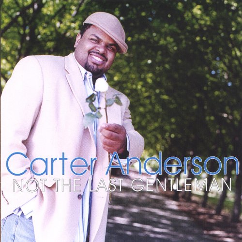 Play Not The Last Gentleman by Carter Anderson on Amazon Music
